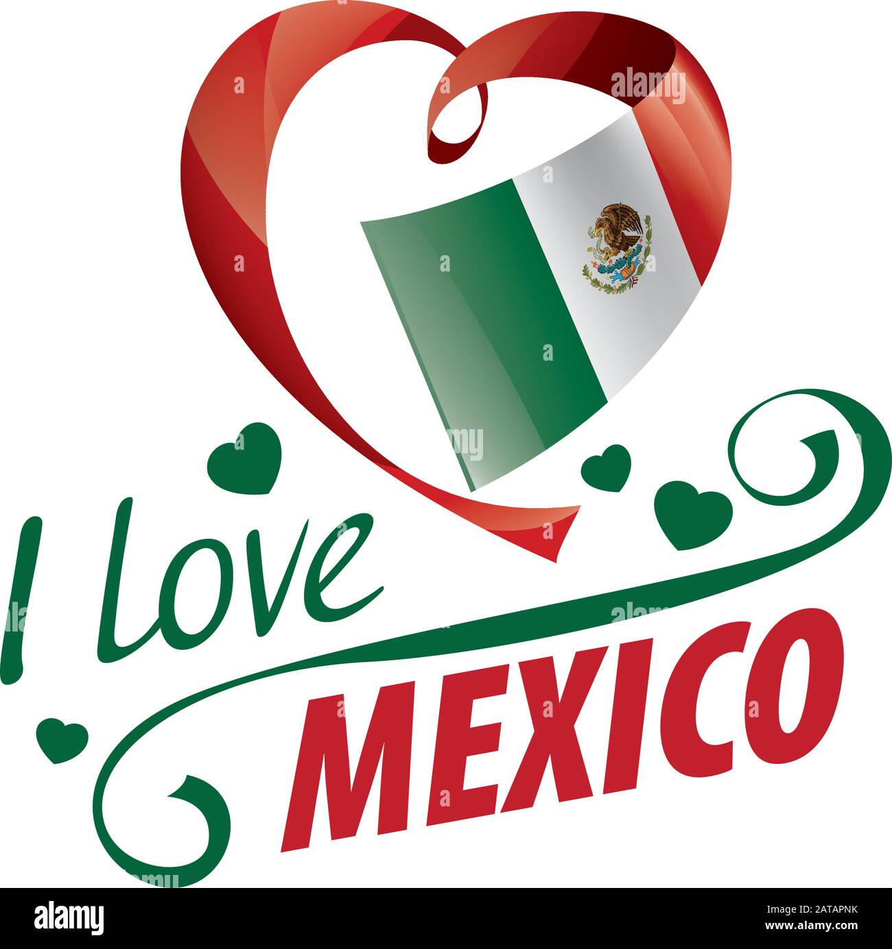 National flag of the Mexico in the shape of a heart and the inscription ...