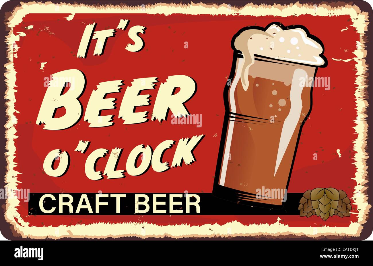 It's beer o'clock vintage rusty metal sign on a white background ...