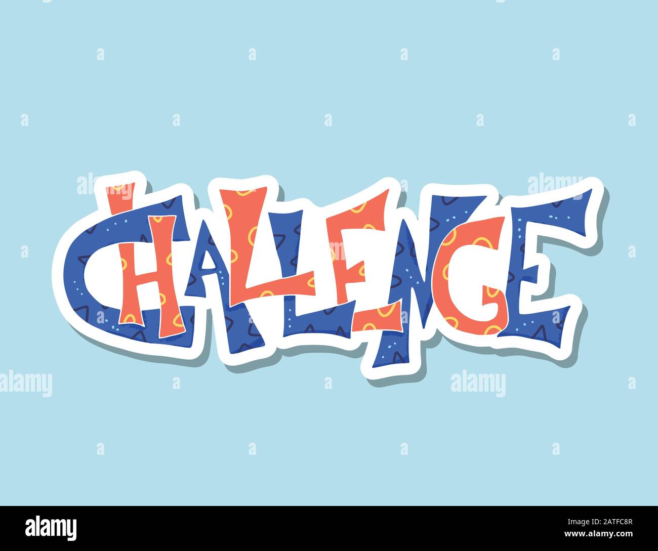 Challenge sticker. Stylized text isolated. Vector hand drawn quote with ...