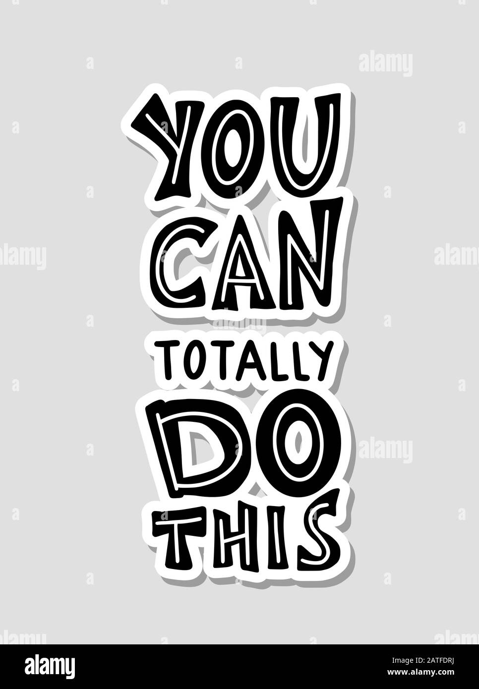 You can totally do this sticker quote. Motivational phrase. Stylized ...