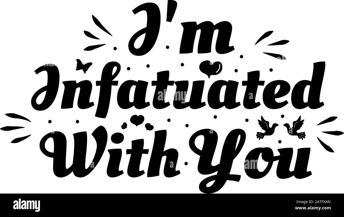 Im infatuated with you hi-res stock photography and images - Alamy