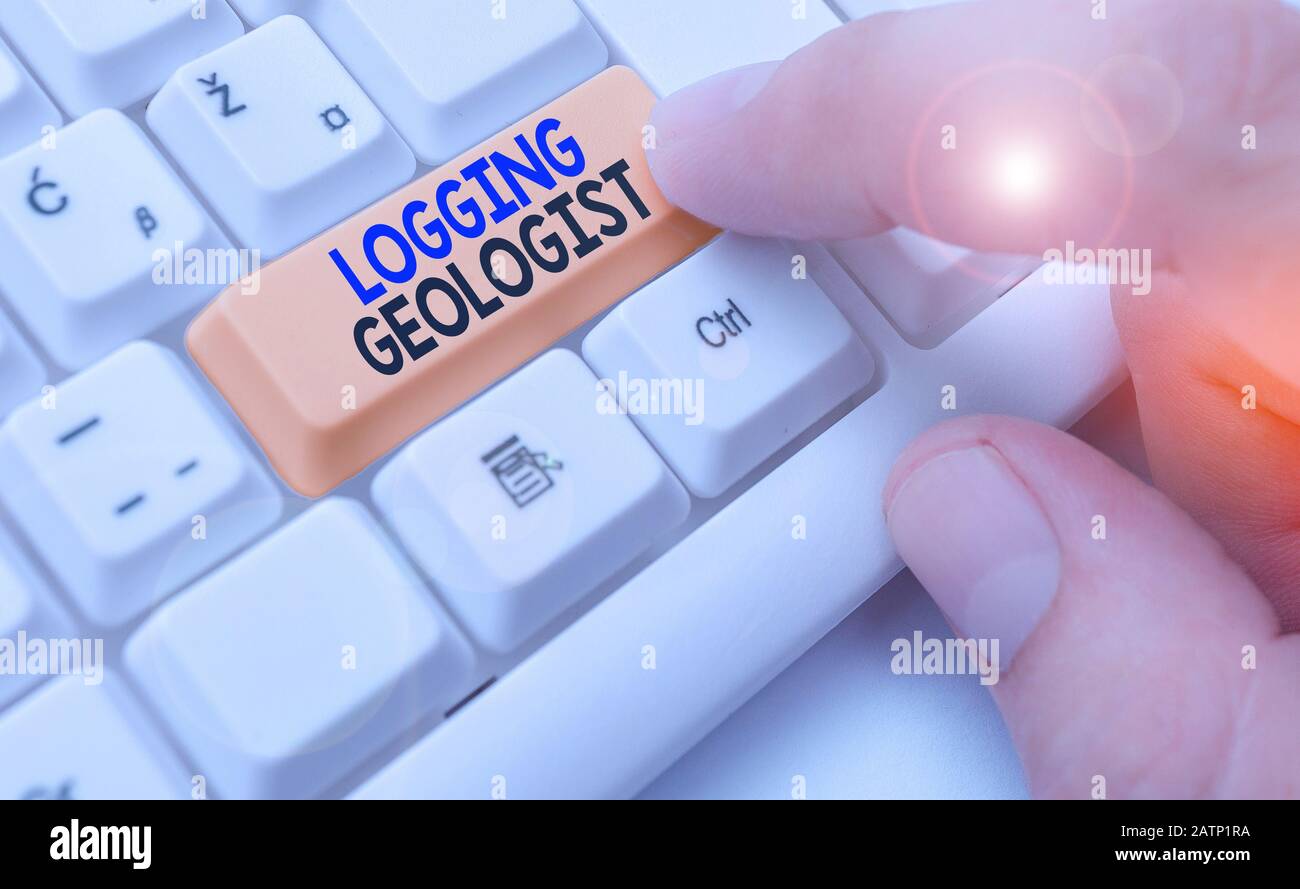 Handwriting text Logging Geologist. Conceptual photo Layout and ... Handwriting text Logging Geologist. Conceptual photo Layout and ...