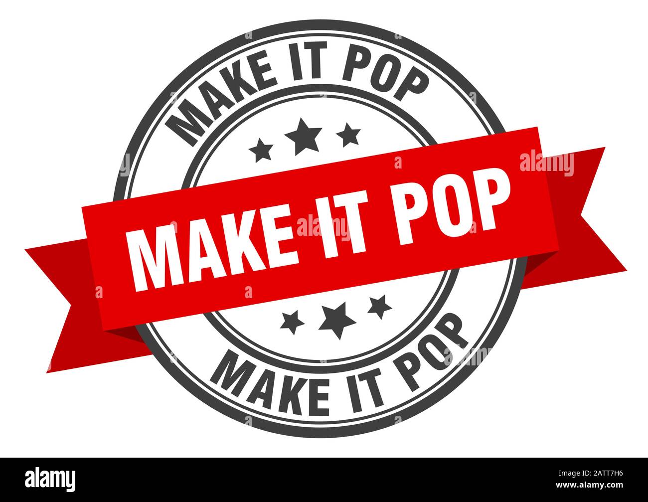 make it pop label. make it popround band sign. make it pop stamp Stock ...