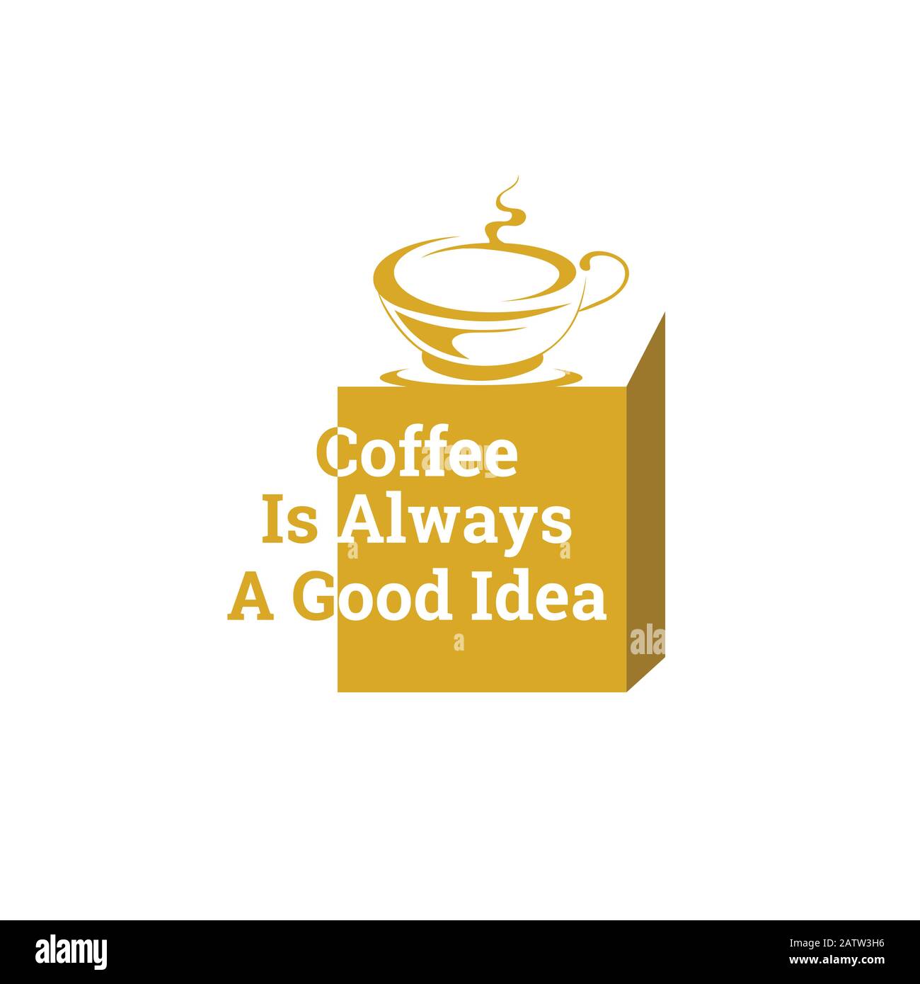 Coffee is always a good idea phrase. Coffee cup with quote isolated on ...