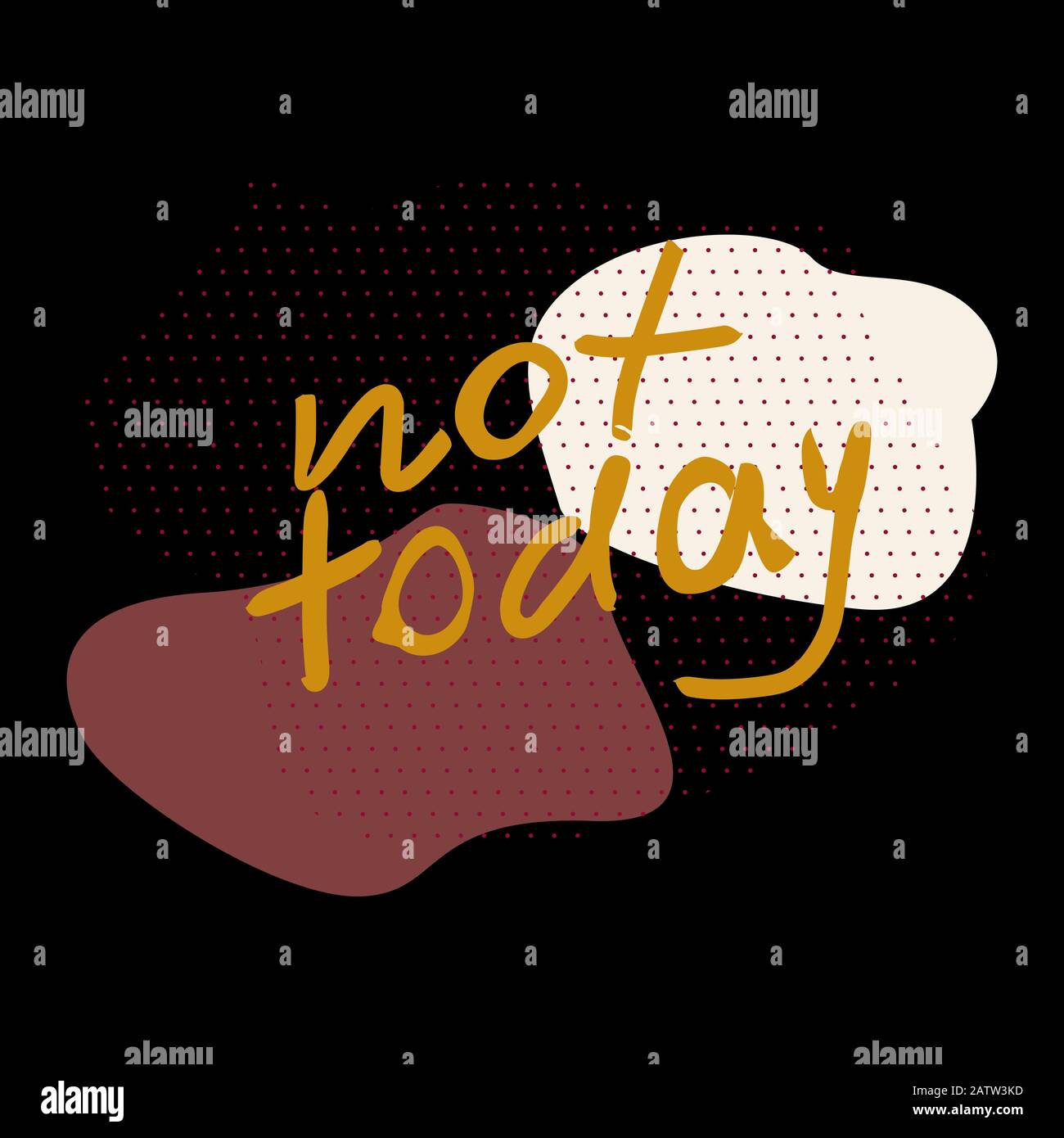 Not Today Hand Drawn gold vector Lettering in abstract black background ...