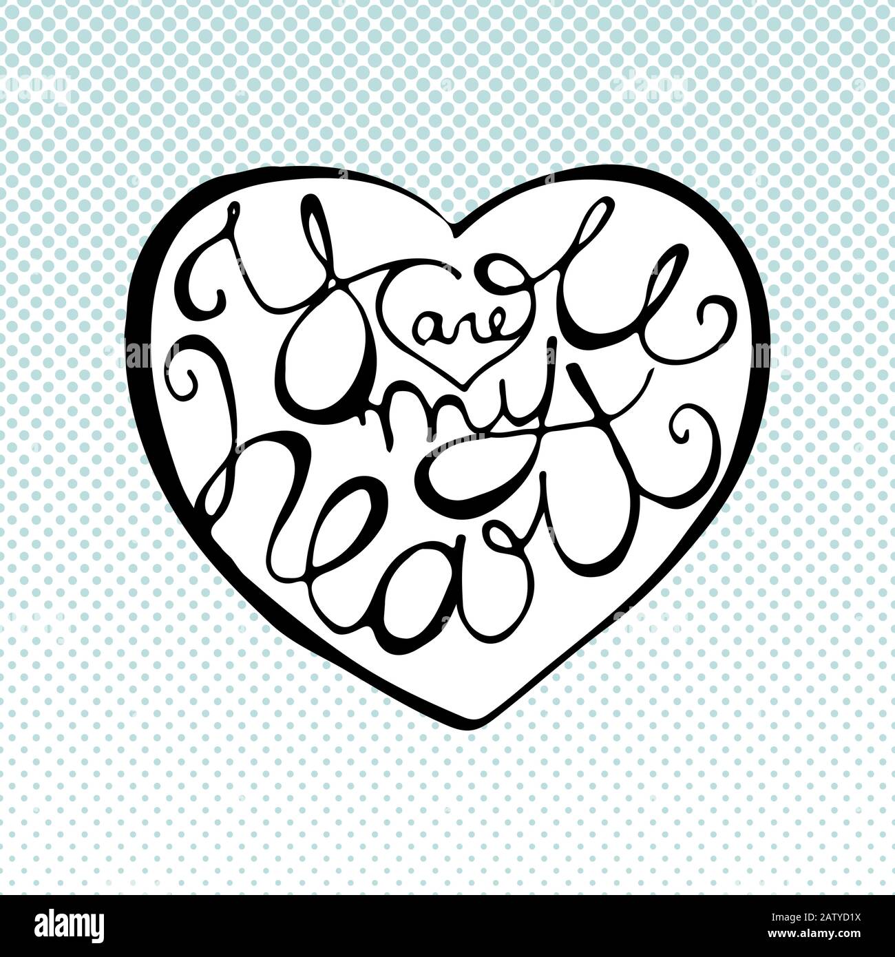 Hand drawn heart shape with calligraphic quote inside. Handwriting ...