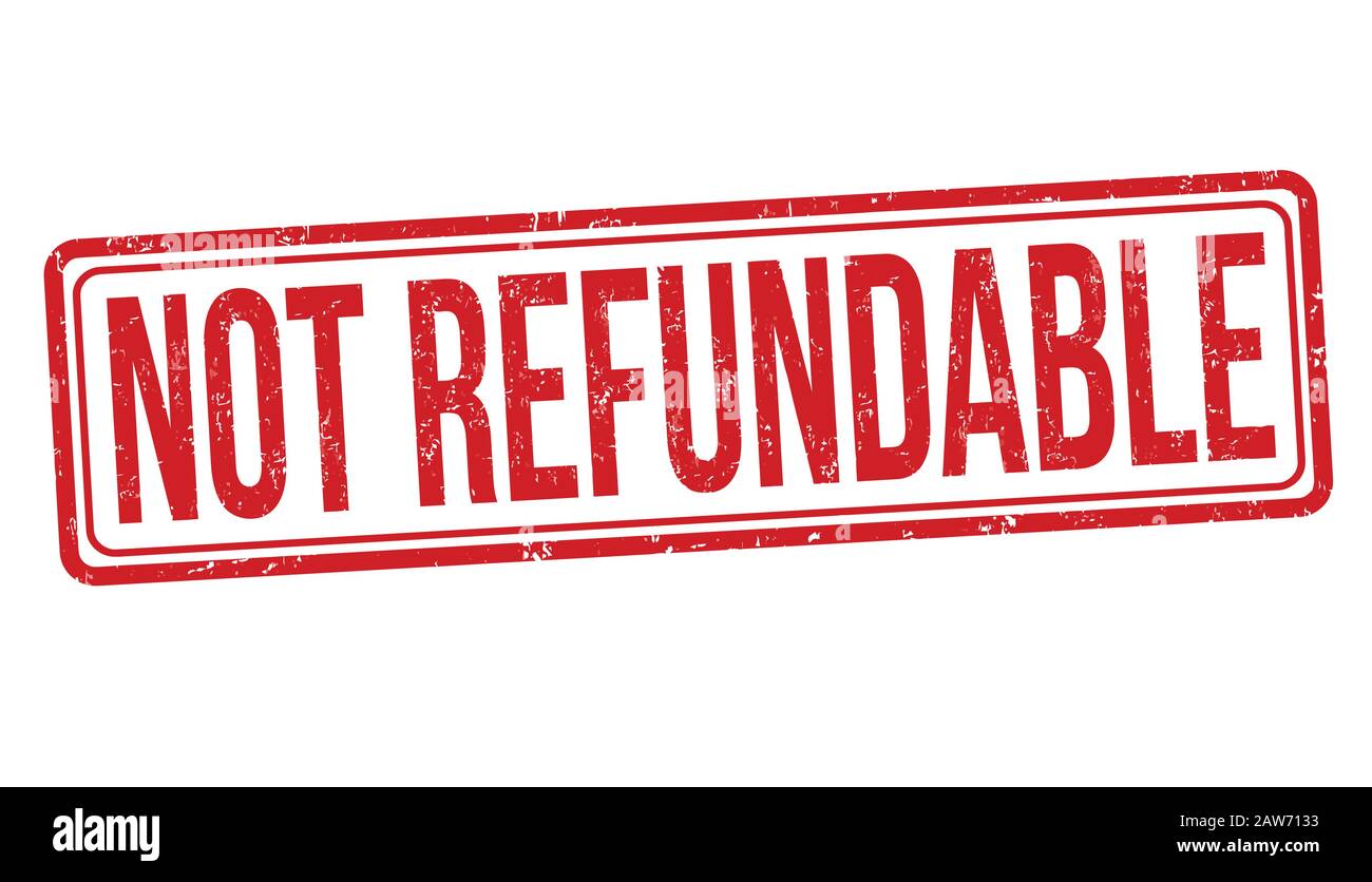 Not refundable sign or stamp on white background, vector illustration ...