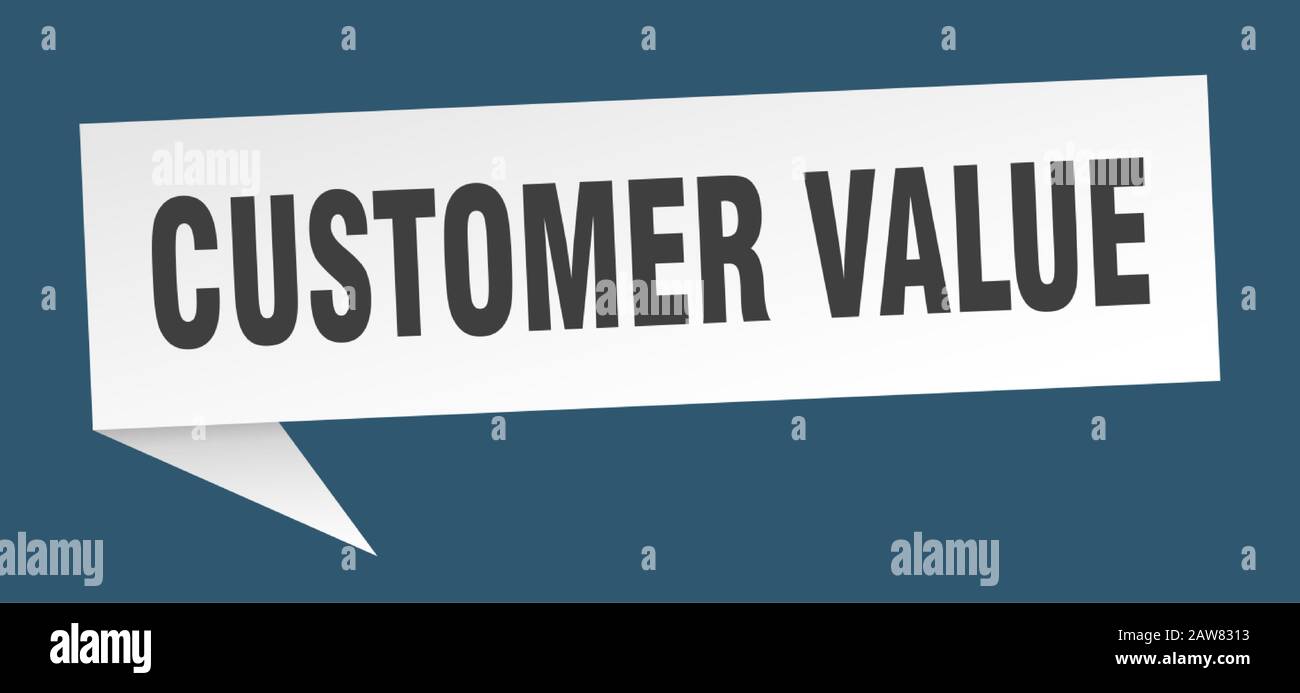 customer value speech bubble. customer value ribbon sign. customer ...