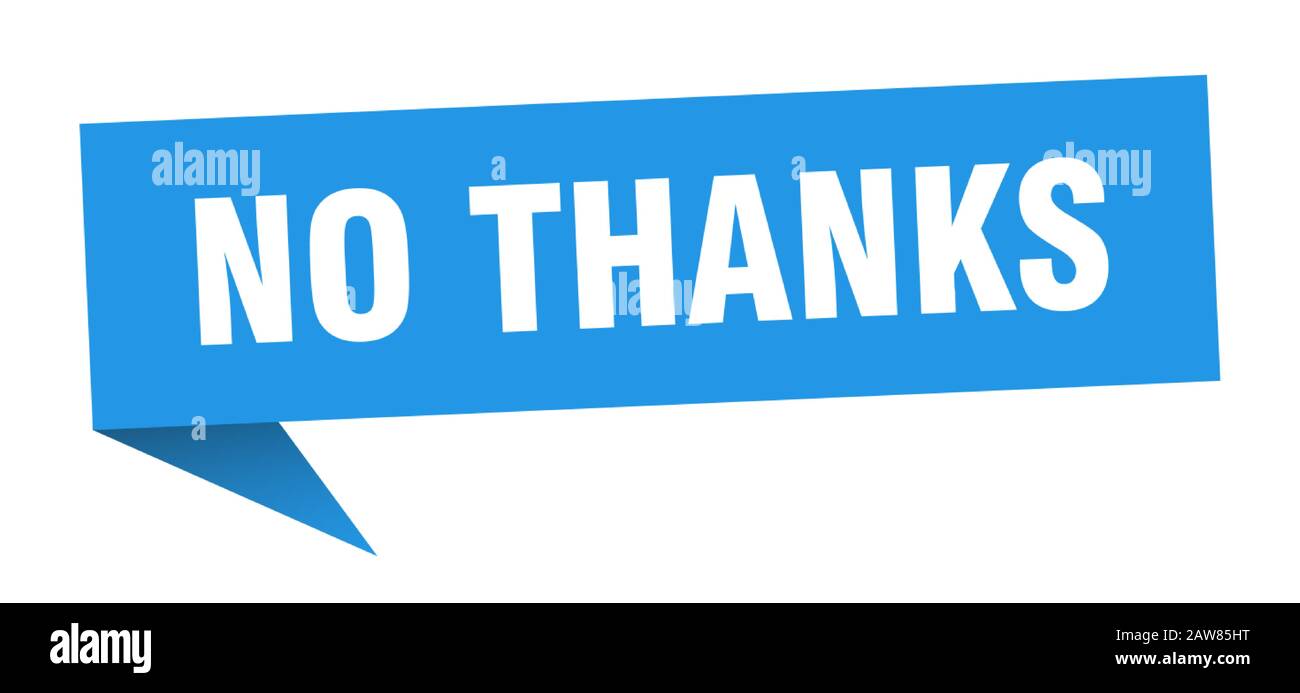 no thanks speech bubble. no thanks ribbon sign. no thanks banner Stock ...