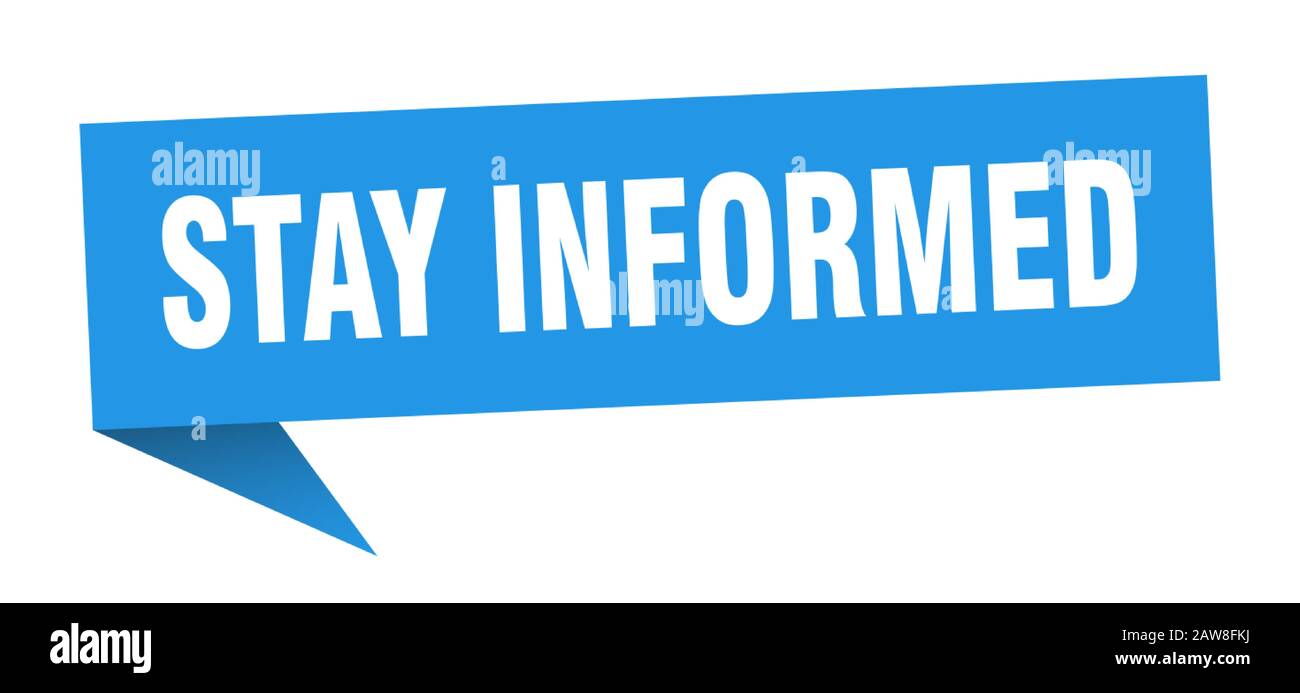 stay informed speech bubble. stay informed ribbon sign. stay informed ...