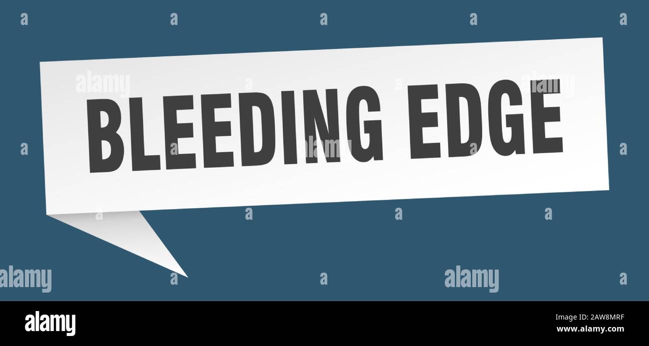 bleeding edge speech bubble. bleeding edge ribbon sign. bleeding edge ...
