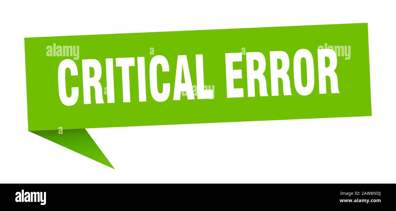 critical error speech bubble. critical error ribbon sign. critical ...