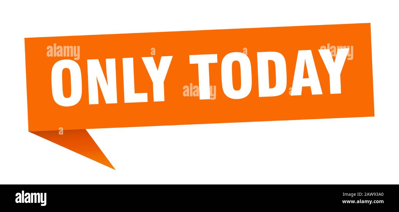 only today speech bubble. only today ribbon sign. only today banner ...