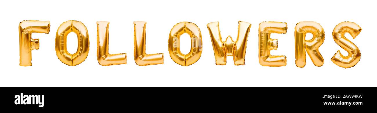 Word FOLLOWERS made of golden inflatable balloons isolated on white ...