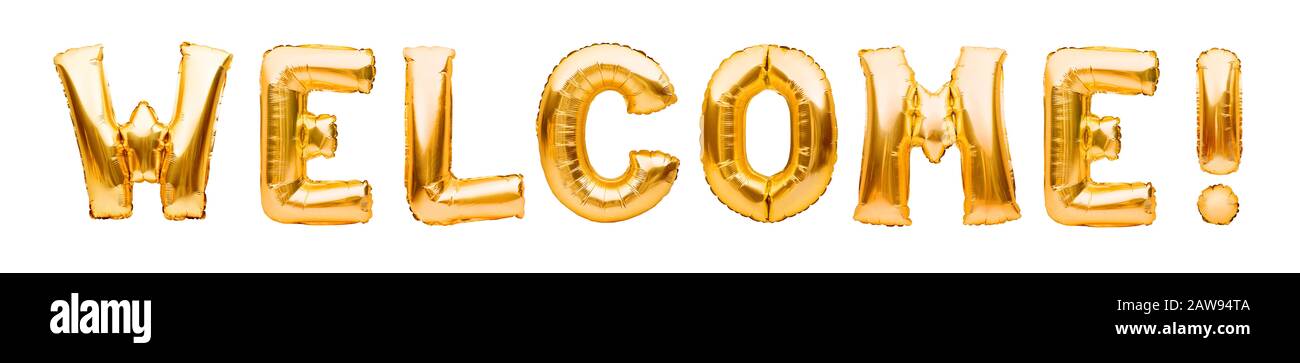 Word WELCOME made of golden inflatable balloons isolated on white ...