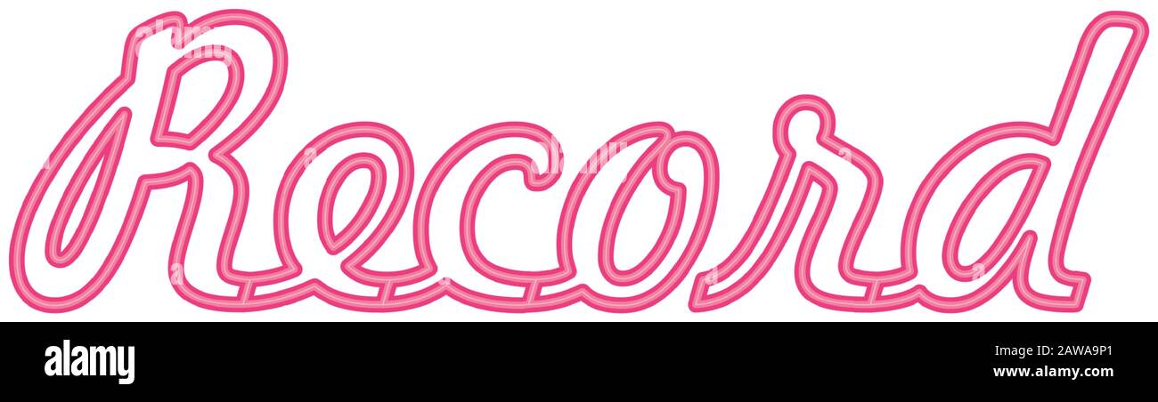 Record Word Calligraphy Neon Lights Stock Vector Image Art Alamy Record Word Calligraphy Neon Lights Stock Vector Image Art Alamy