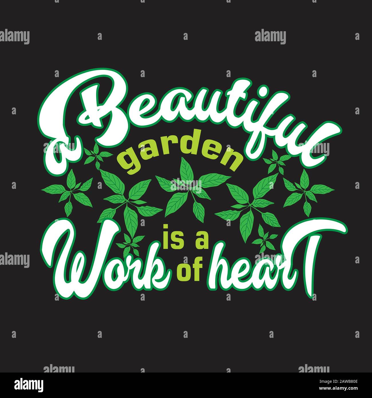 Gardener Quotes and Slogan good for Print. A Beautiful Garden is a Work ...