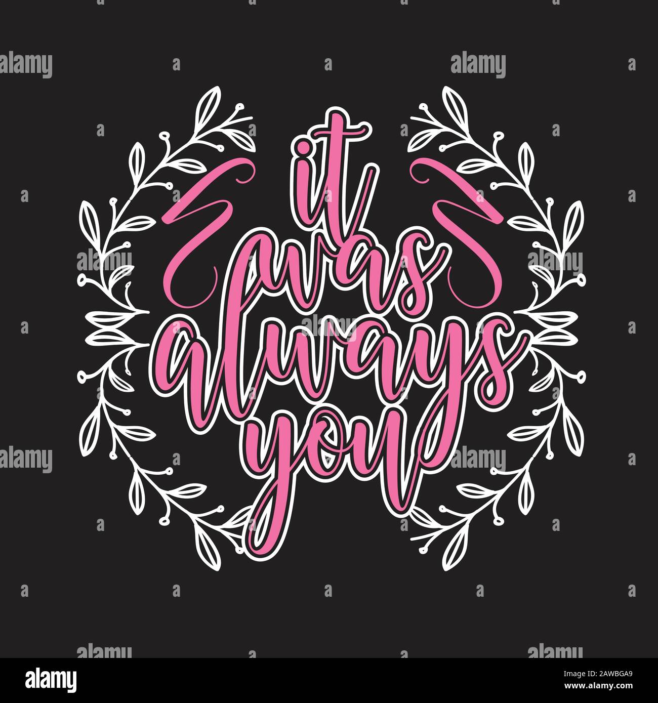 Couple Quotes And Slogan Good For Print It Was Always You Stock Vector Image And Art Alamy