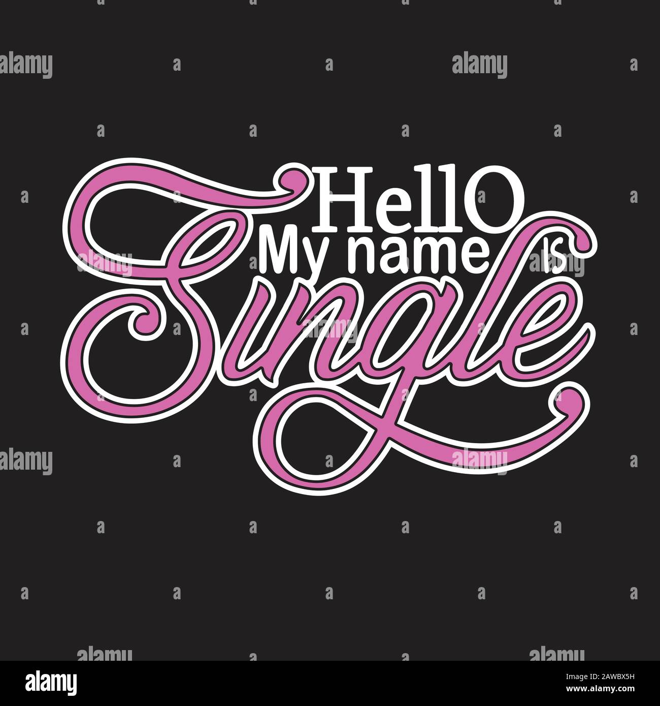 Single Quotes and Slogan good for Print. Hello My Name Is Single Stock ...