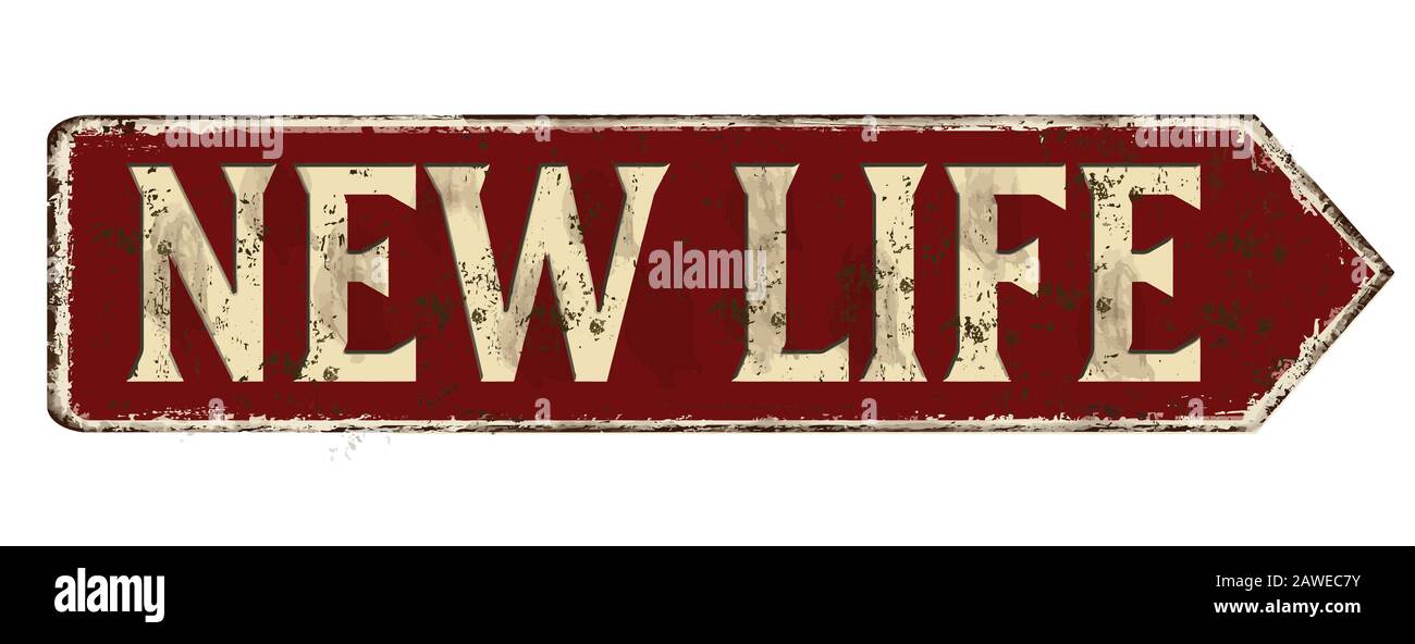 New life vintage rusty metal sign on a white background, vector ...