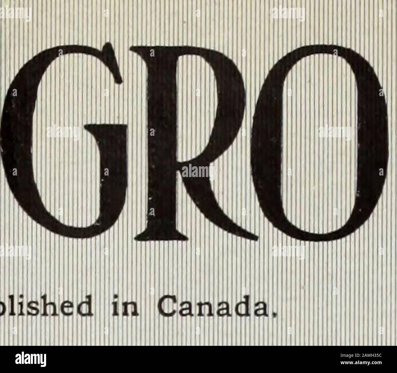 Canadian grocer October-December 1913 . Only Weekly Grocery Paper ...