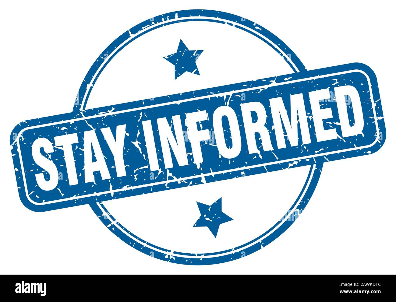 stay informed stamp. stay informed round vintage grunge sign. stay ...