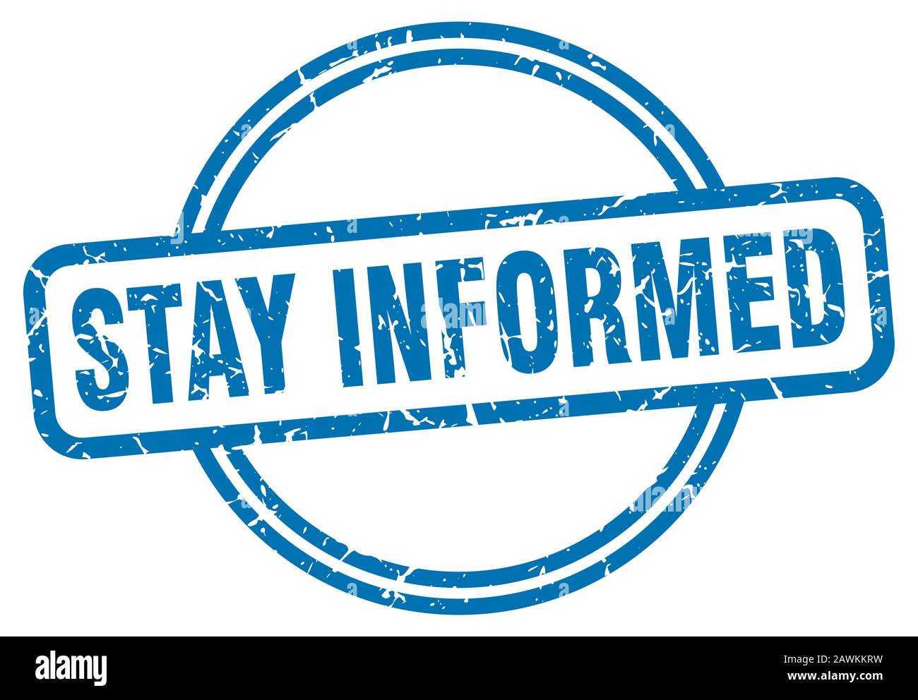 stay informed stamp. stay informed round vintage grunge sign. stay ...