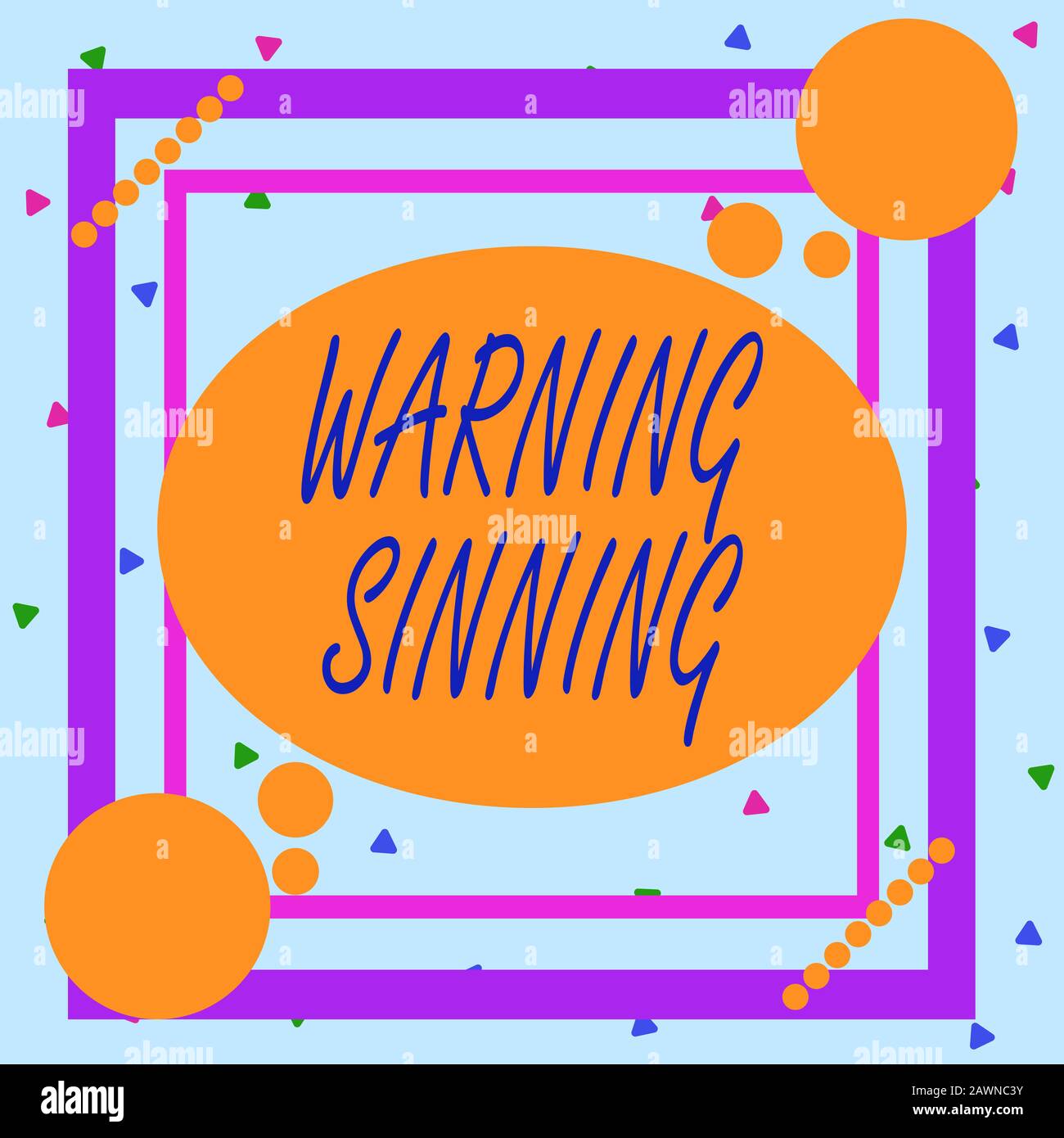 Conceptual hand writing showing Warning Sinning. Concept meaning stop ...