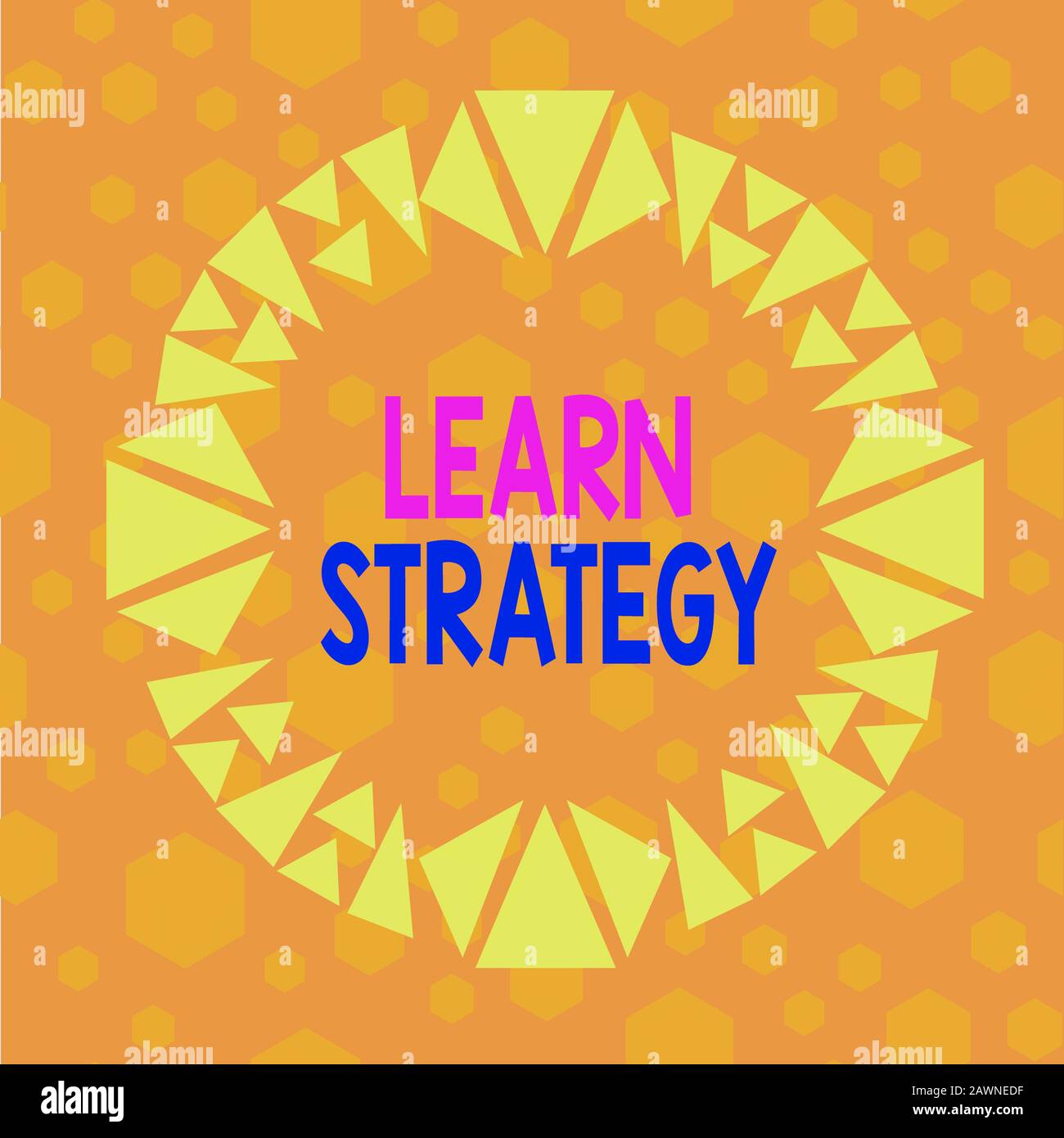 Text sign showing Learn Strategy. Business photo showcasing way of organizing and using set of ...