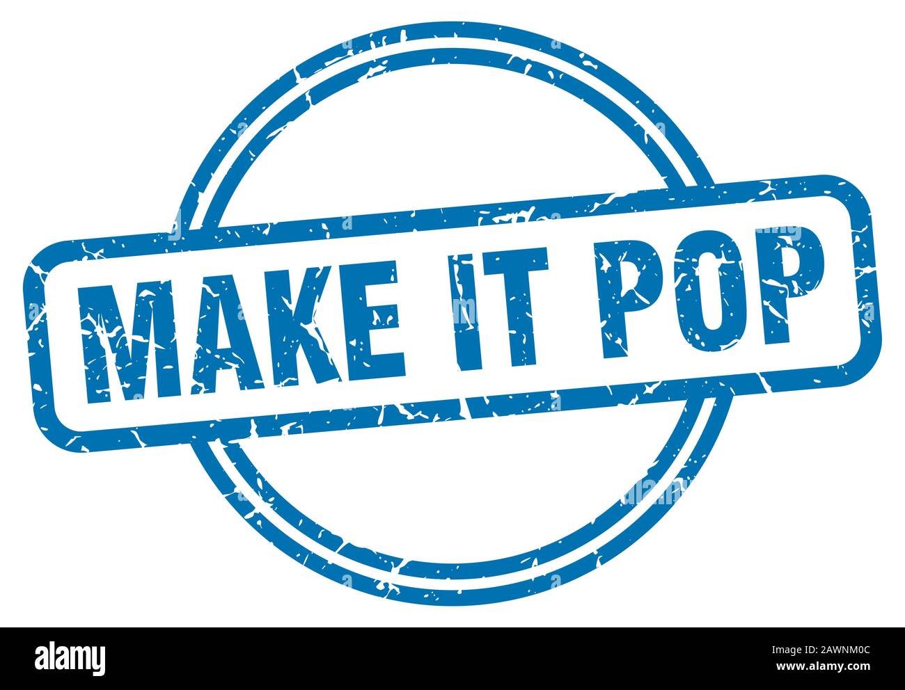 make it pop stamp. make it pop round vintage grunge sign. make it pop ...