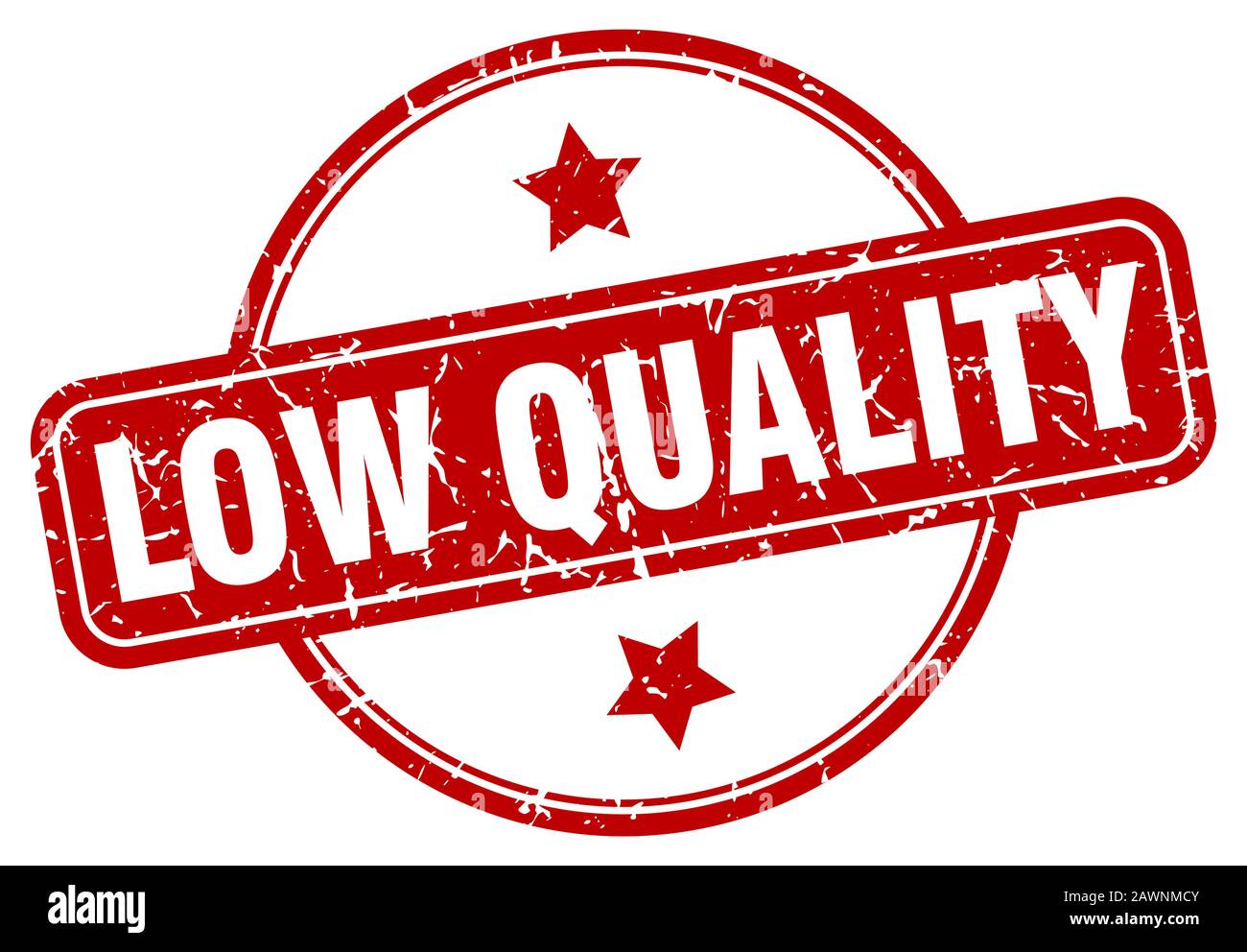 low quality stamp. low quality round vintage grunge sign. low quality ...