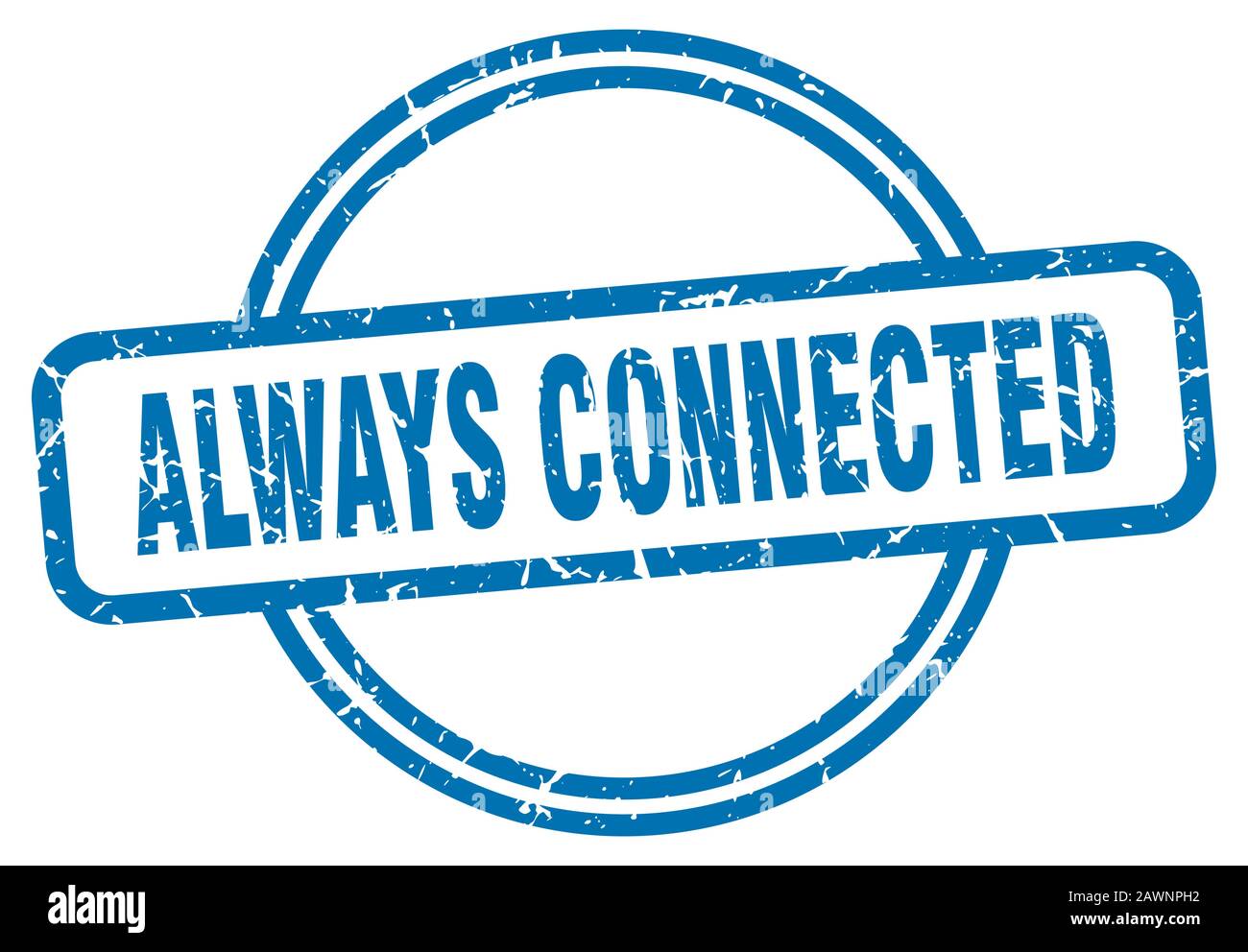 always connected stamp. always connected round vintage grunge sign ...