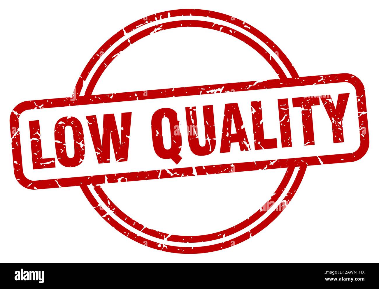 low quality stamp. low quality round vintage grunge sign. low quality ...