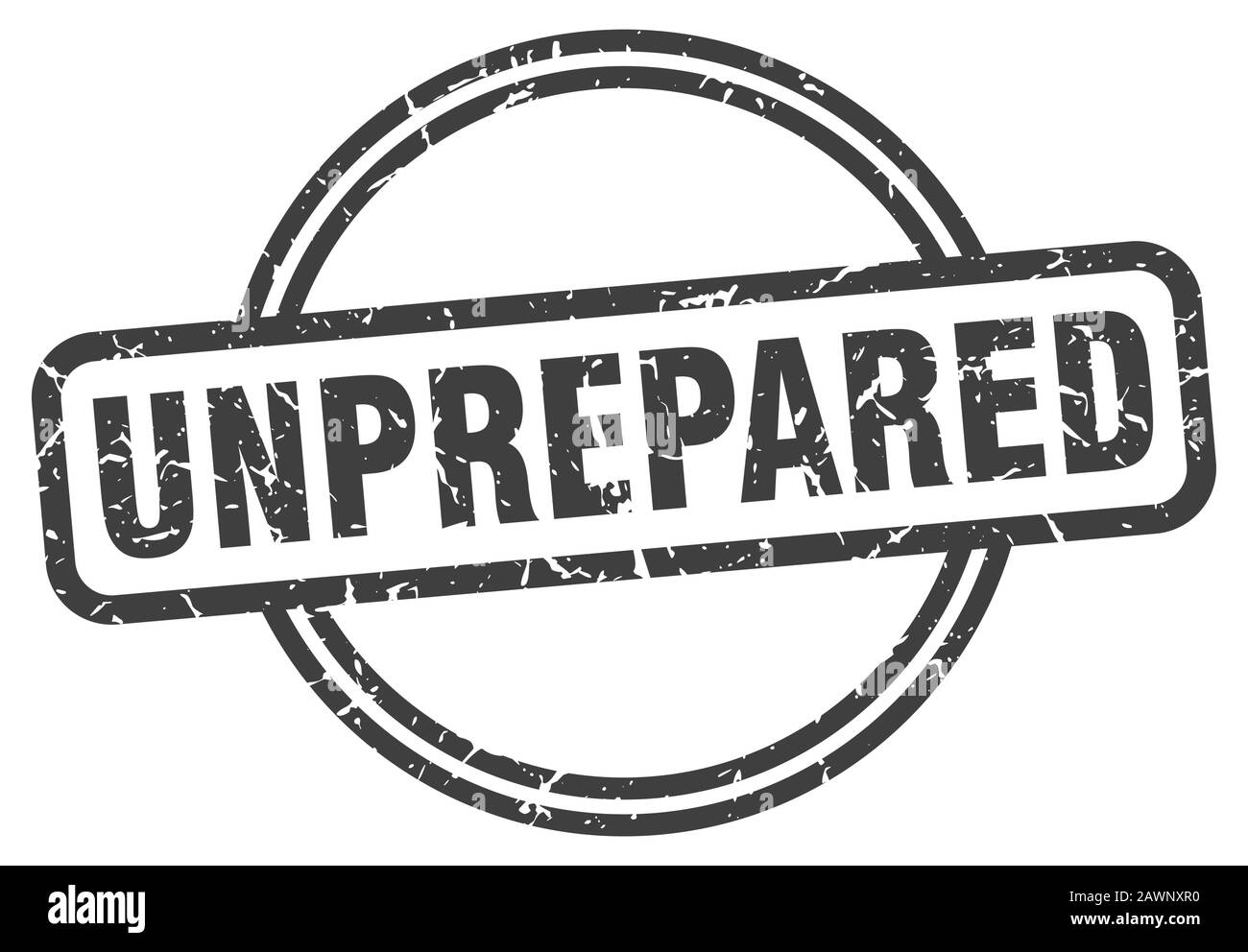 unprepared stamp. unprepared round vintage grunge sign. unprepared ...
