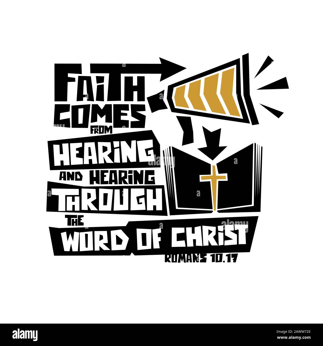 Faith Comes By Hearing And Hearing The Word