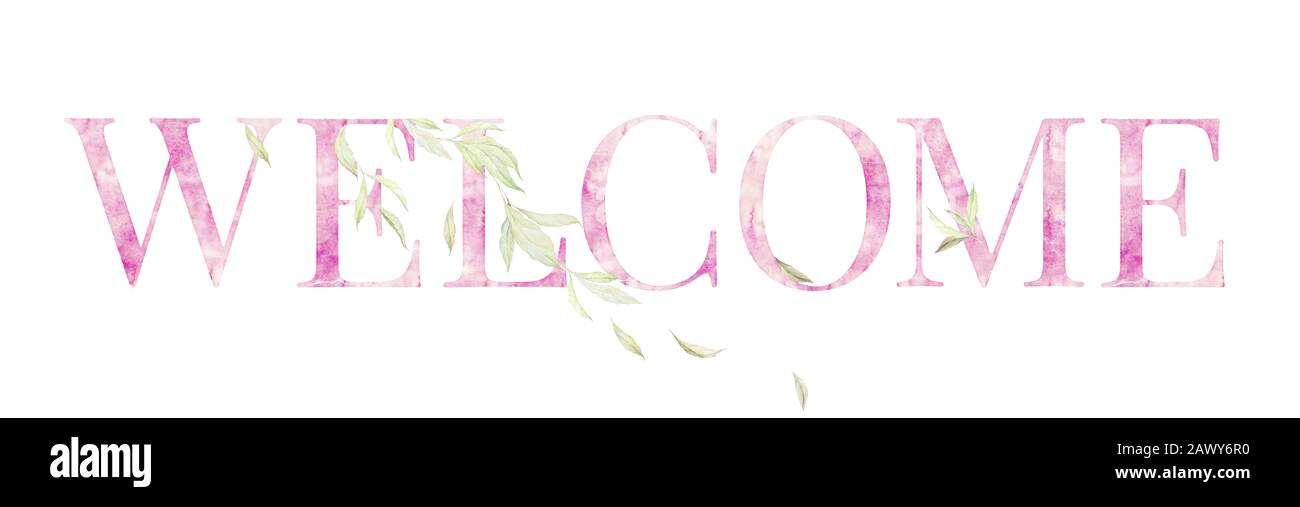Welcome. Watercolor Big Letters. Light Pink color. Leaves Composition ...
