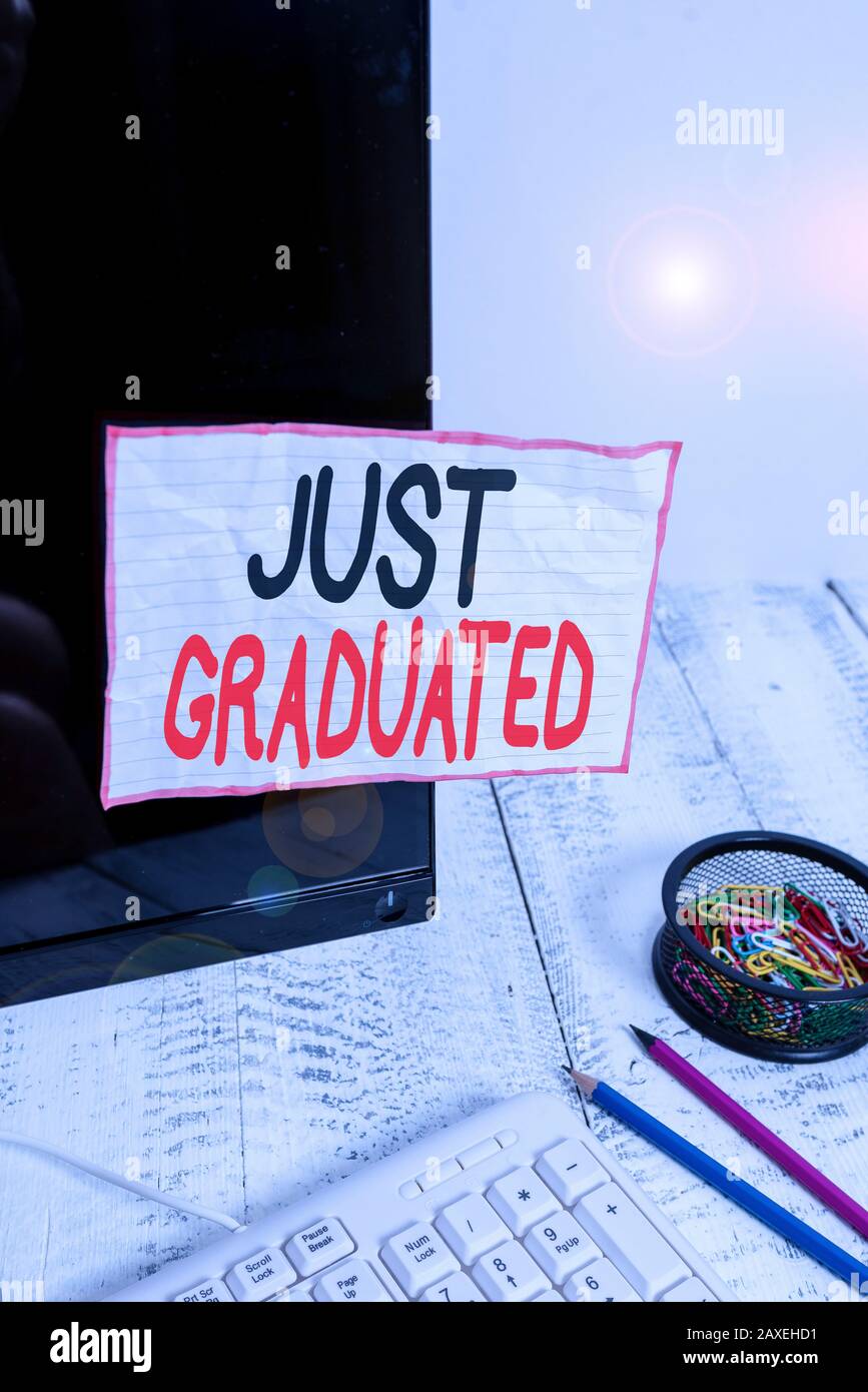 Handwriting text writing Just Graduated. Conceptual photo demonstrating ...
