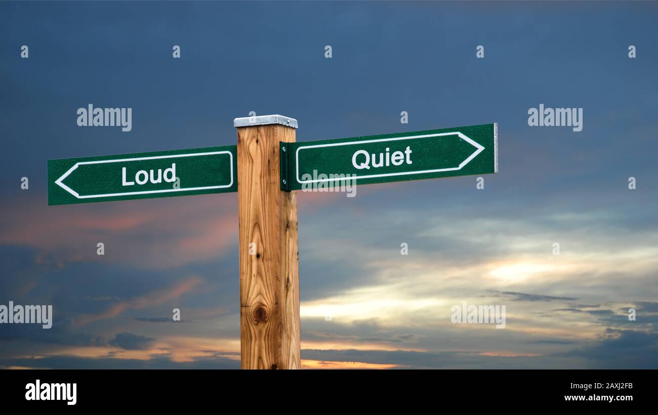 Street Sign the Direction Way to Quiet versus Loud Stock Photo - Alamy