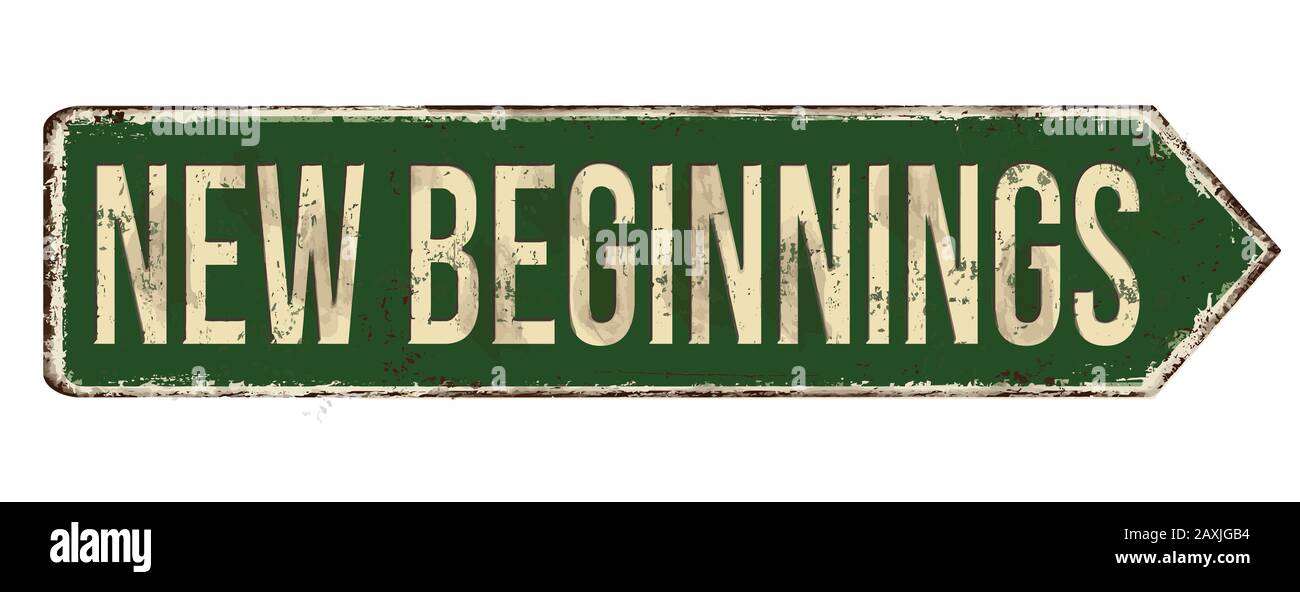 New beginnings vintage rusty metal sign on a white background, vector ...
