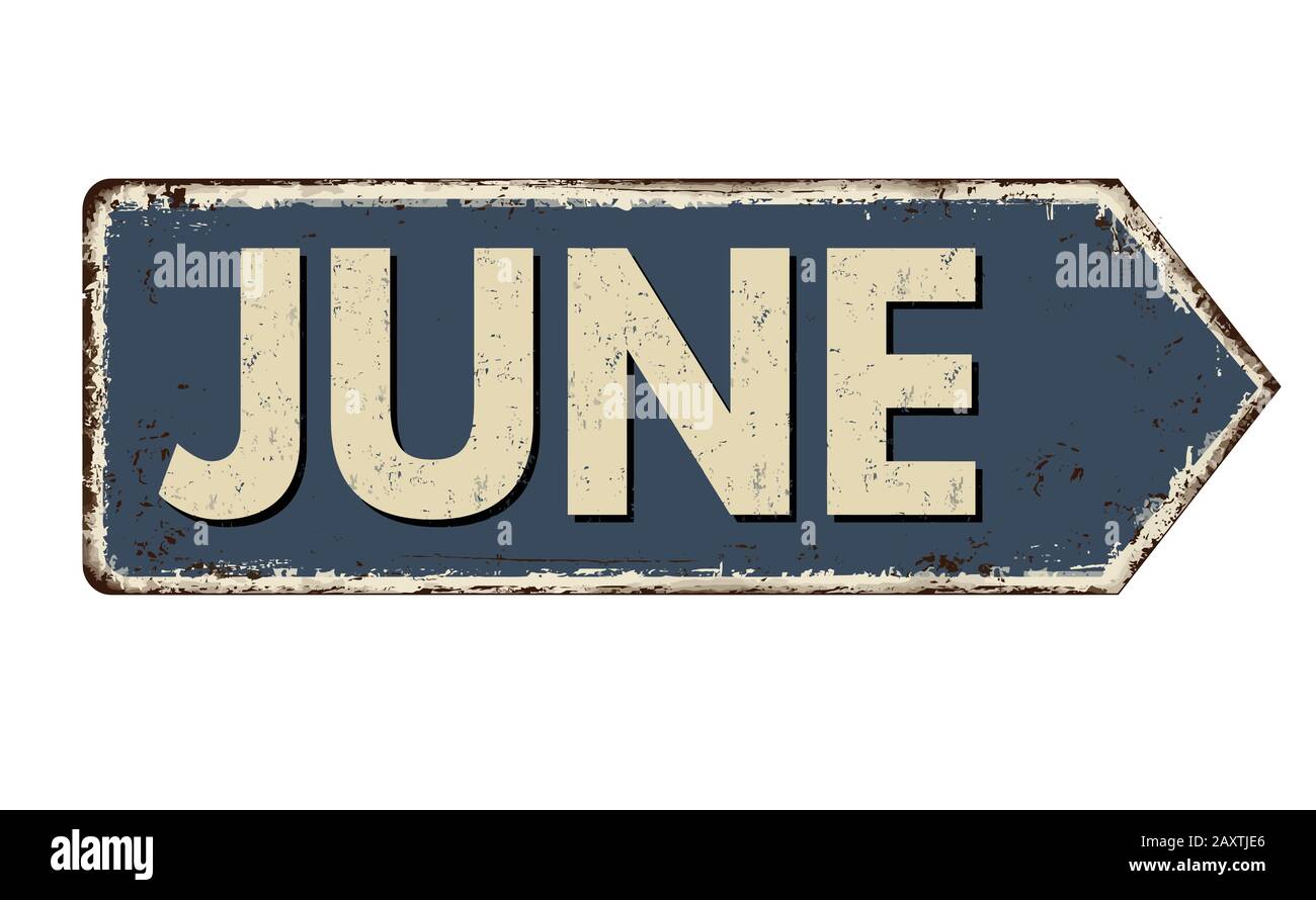 June vintage rusty metal sign on a white background, vector ...