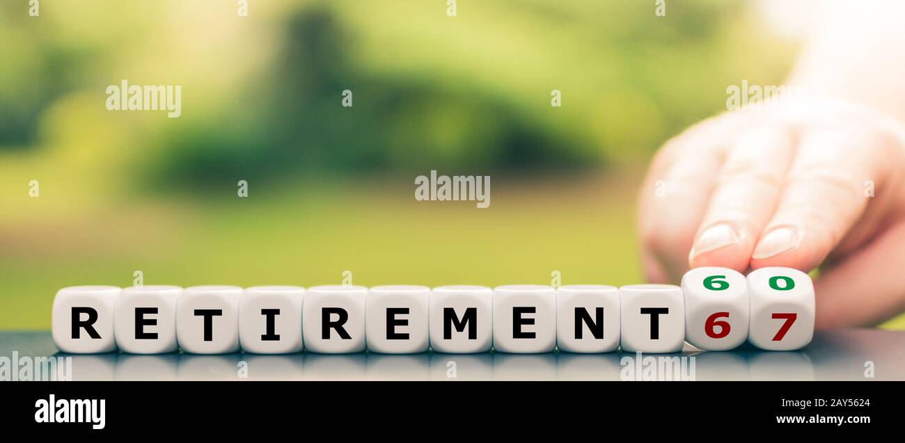 Hand turns dice and changes the expression "retirement 67" to ...