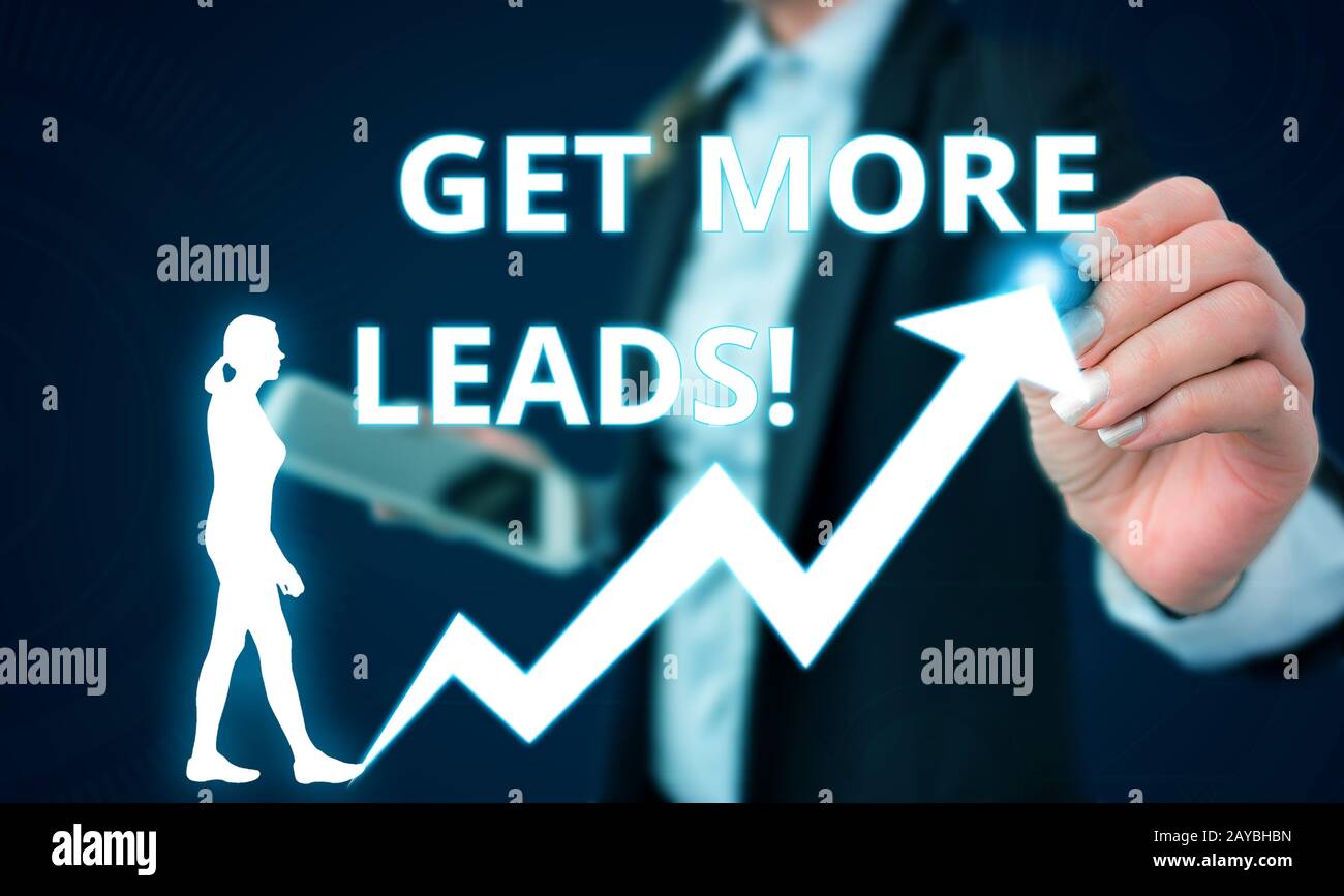 Conceptual hand writing showing Get More Leads. Business photo text ...