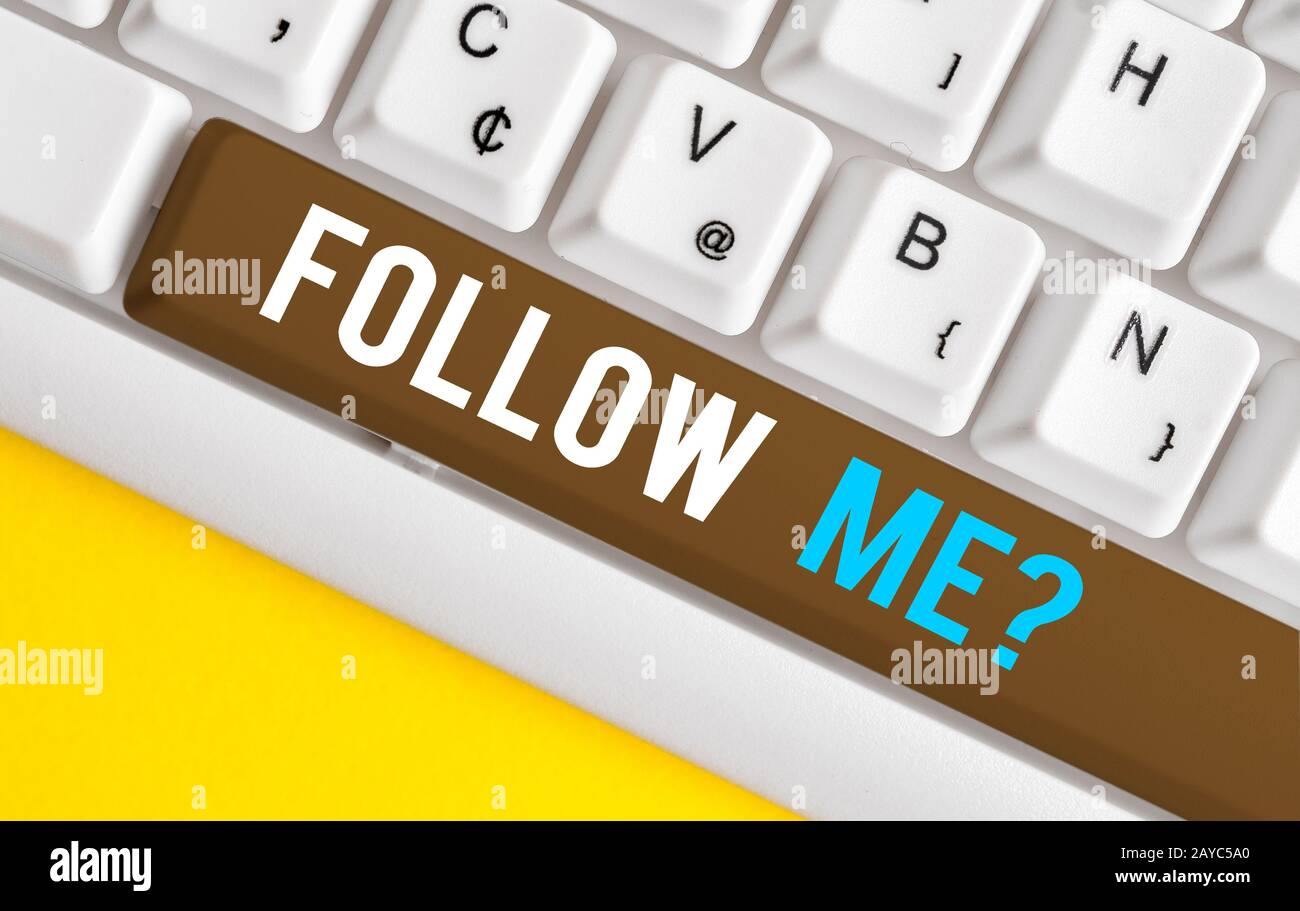 Handwriting text Follow Me Question. Concept meaning go or come after ... Handwriting text Follow Me Question. Concept meaning go or come after ...