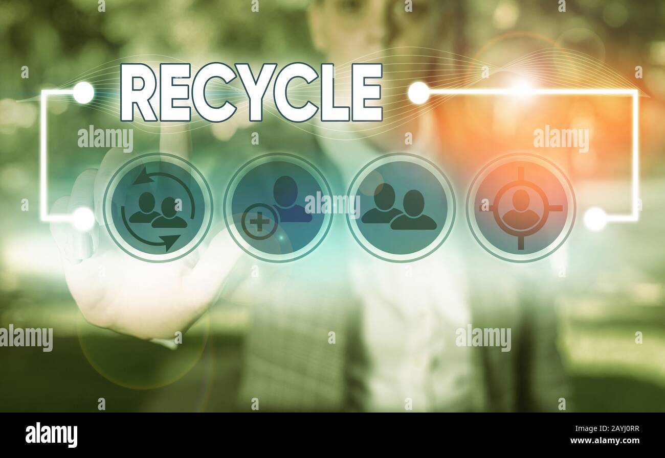 Conceptual hand writing showing Recycle. Concept meaning ocess of ...
