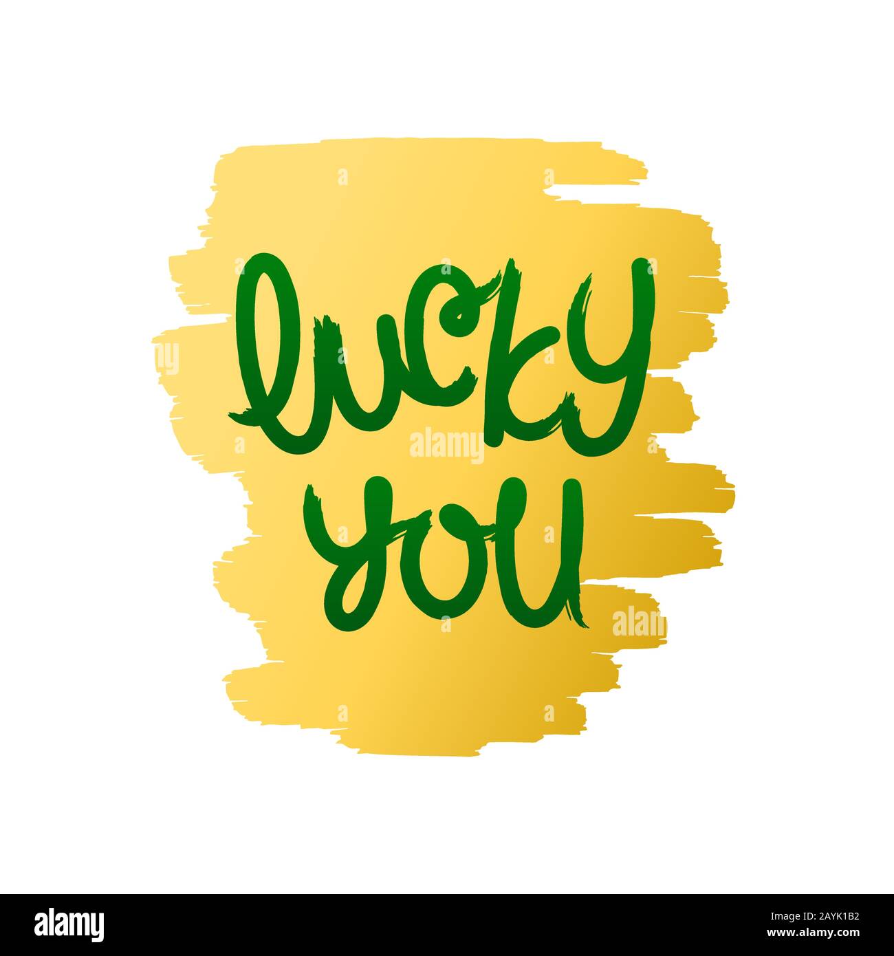 Lucky you. Paintbrush calligraphy festive card. Hand made brush ...