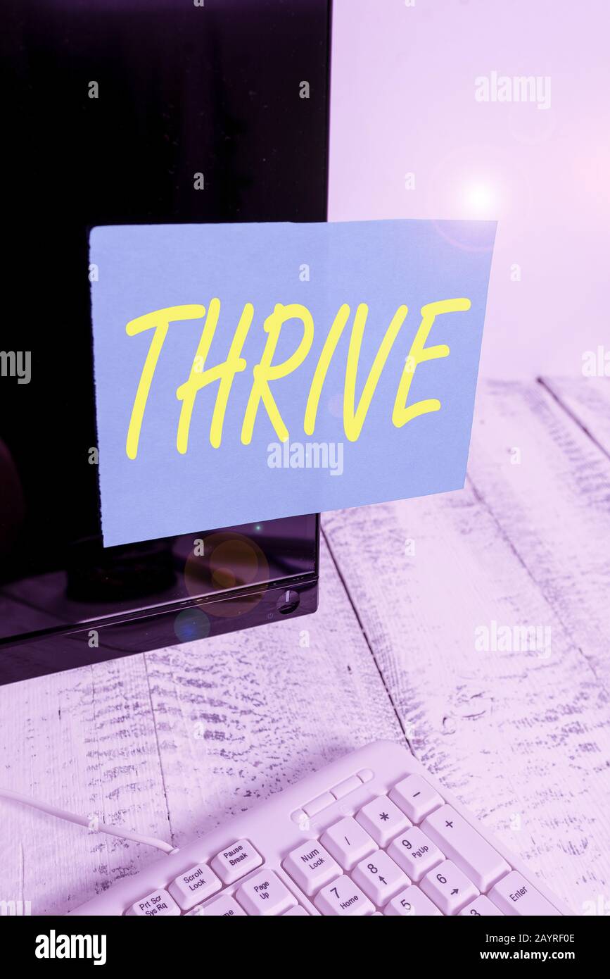 Handwriting text writing Thrive. Conceptual photo Think positively ...