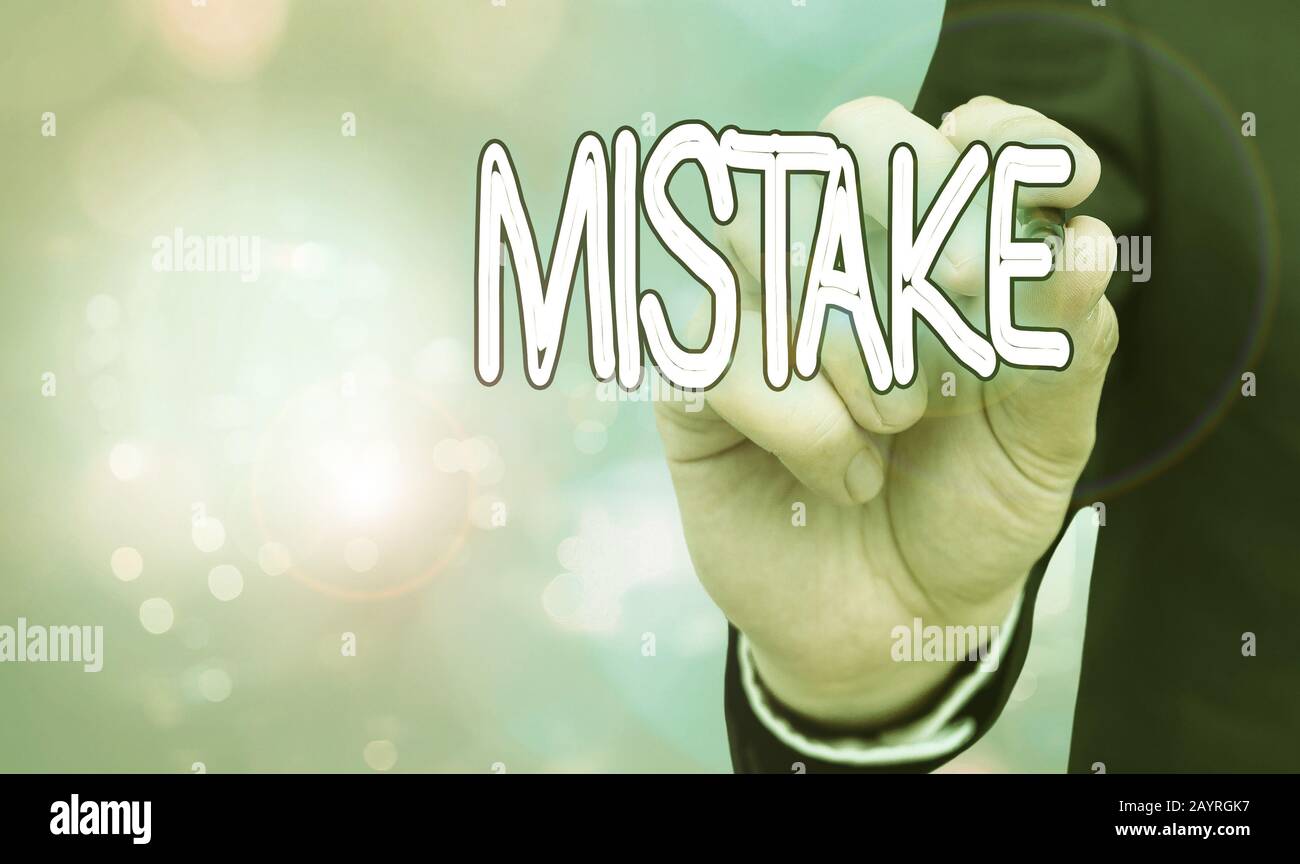 Text sign showing Mistake. Business photo showcasing Something not ...