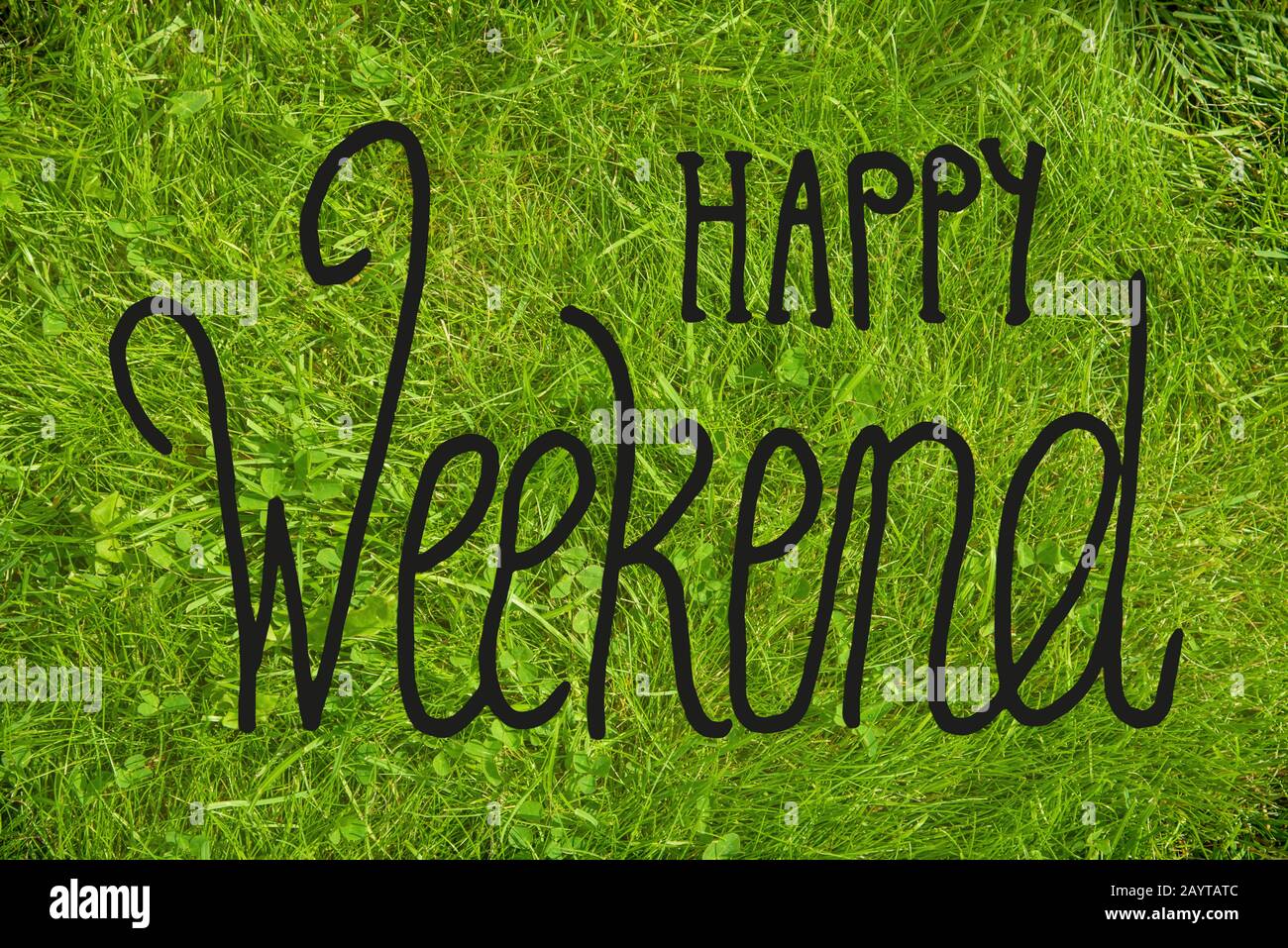 Green Grass Lawn Or Meadow, Calligraphy Happy Weekend Stock Photo - Alamy