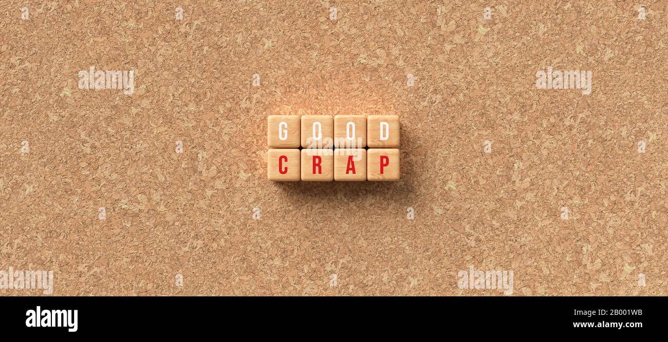 cubes with the words GOOD and CRAP on cork surface - 3D rendered ...