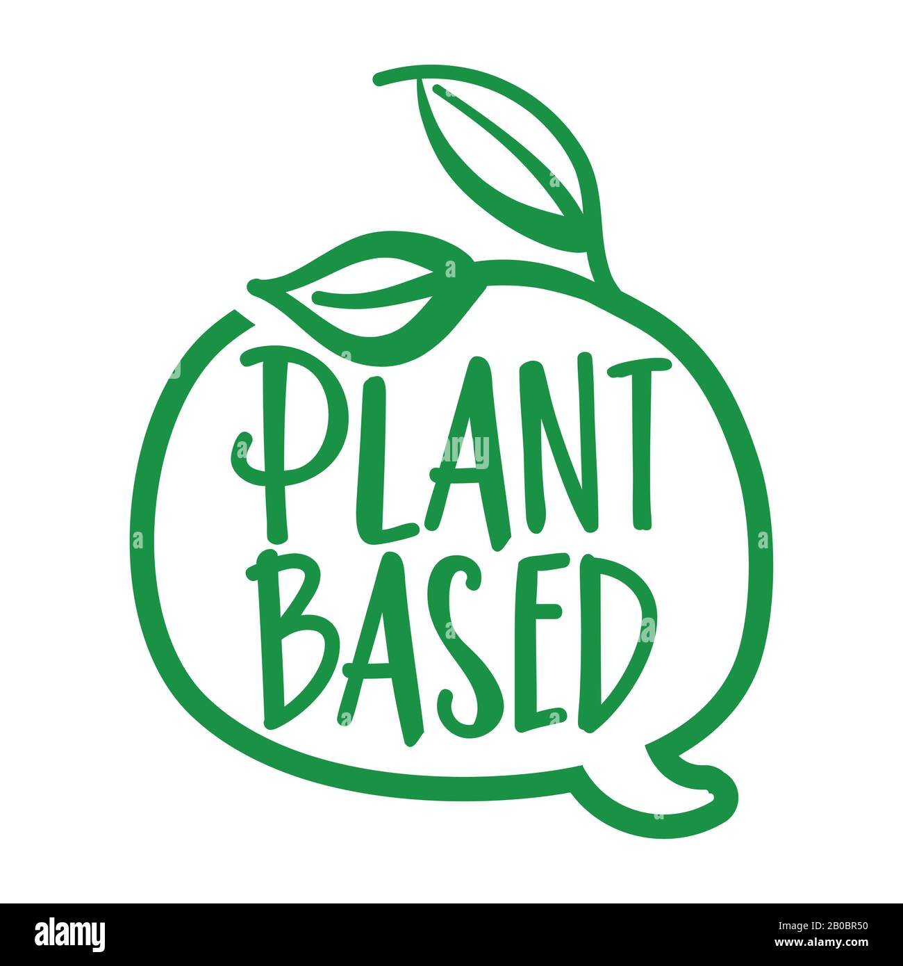 Plant based - logo in speech bubble. Vector hand drawn illustration on ...